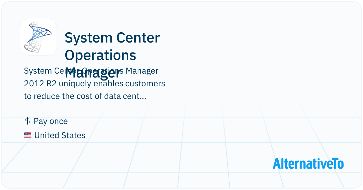 System Center Operations Manager: 2012 R2 uniquely | AlternativeTo