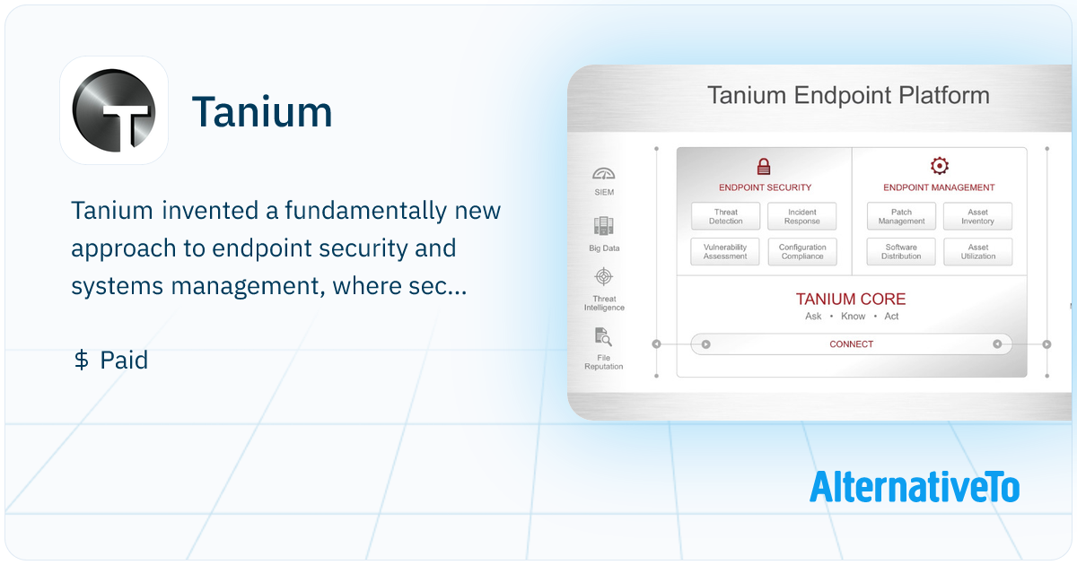 Tanium: Invented a fundamentally new approach to | AlternativeTo
