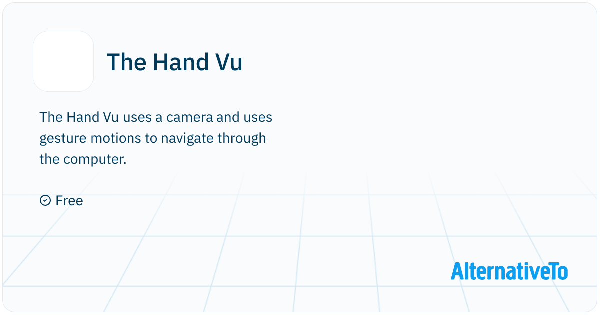 The Hand Vu: Uses a camera and uses gesture | AlternativeTo