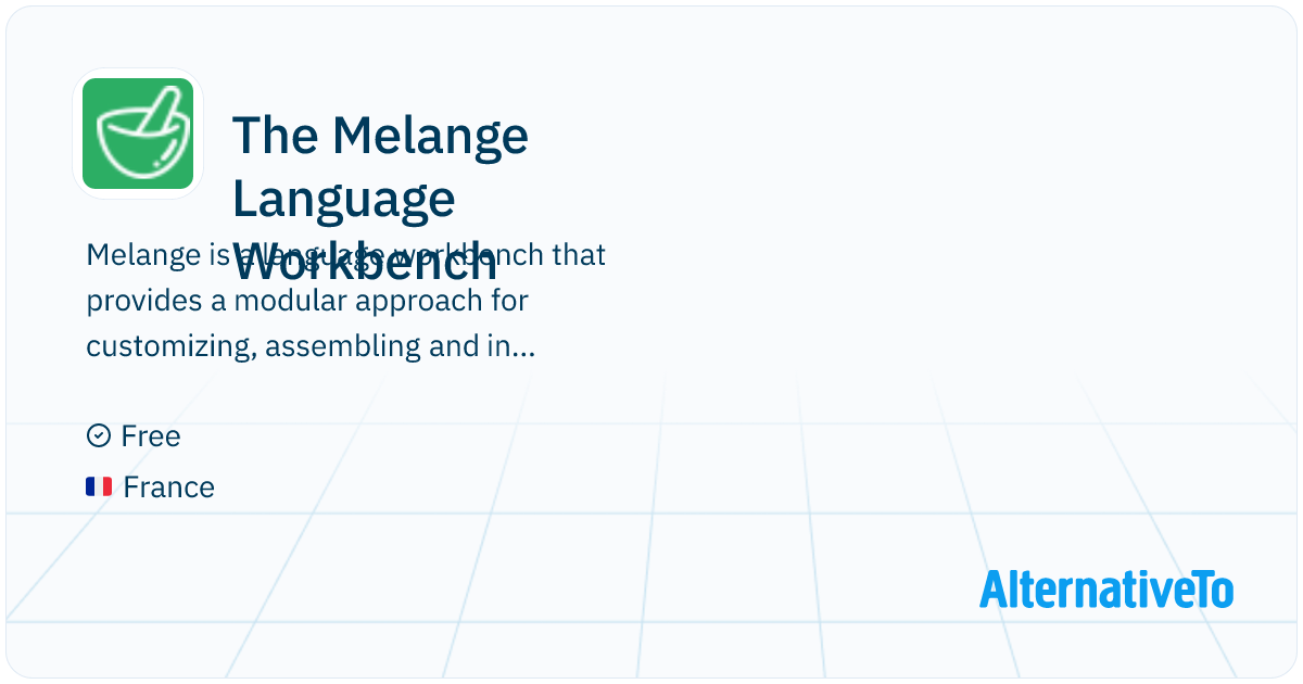 The Melange Language Workbench: Melange is a language workbench that ...