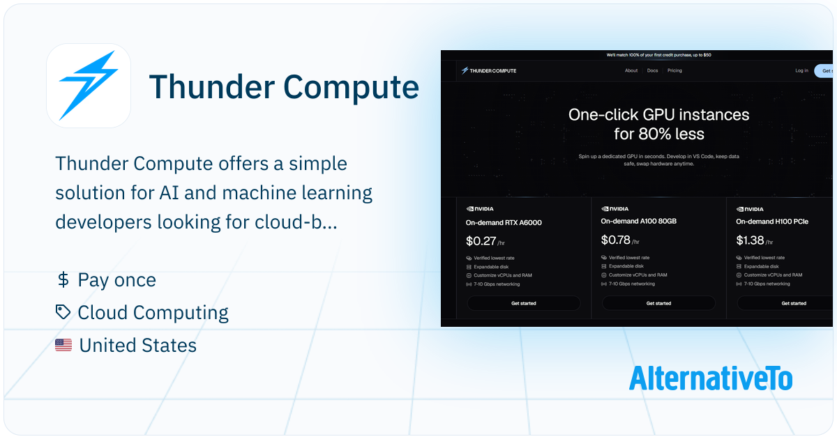 Thunder Compute: Cloud GPUs for AI/ML developers that are 70% cheaper ...