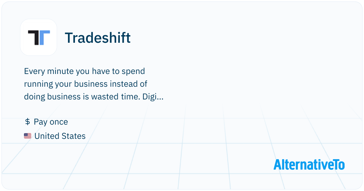 Tradeshift: Every minute you have to spend running your | AlternativeTo