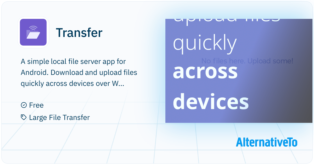 Transfer: A local file server Android app. Upload and download files ...
