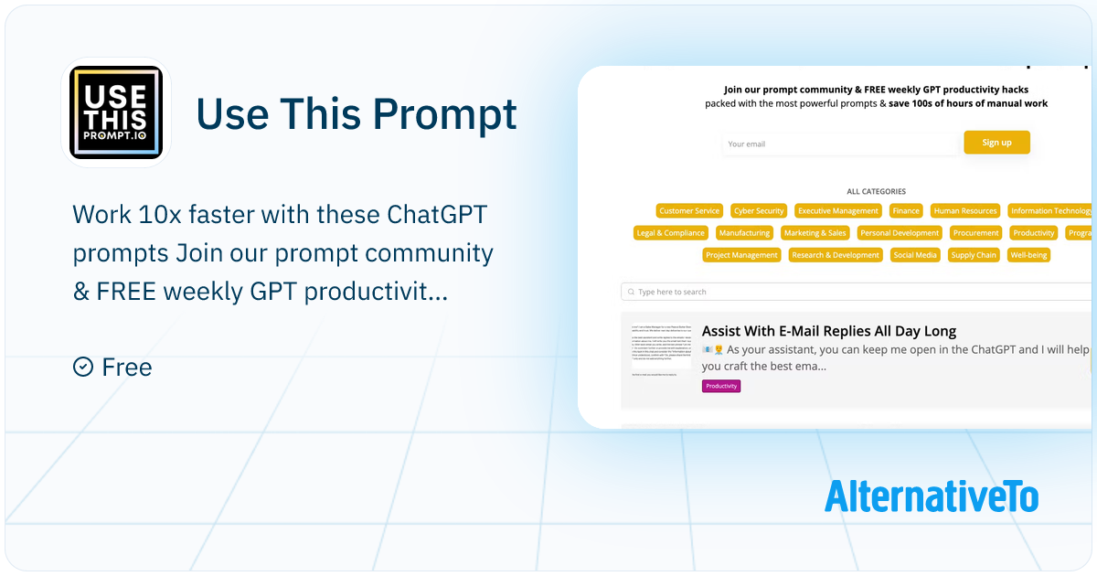 Use This Prompt: Work 10x faster with these ChatGPT prompts | AlternativeTo