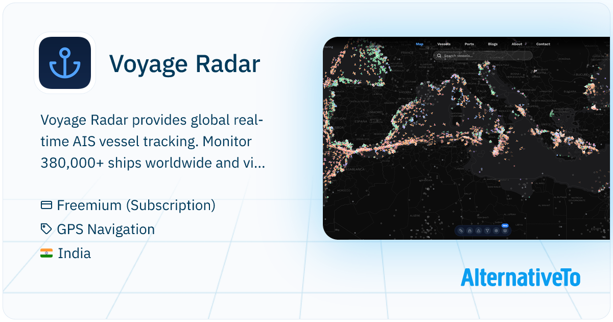 Voyage Radar: Provides global real-time AIS vessel tracking for over ...