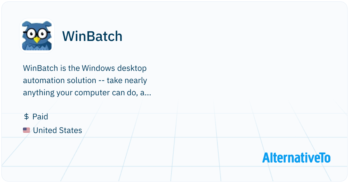 WinBatch: The Windows desktop automation | AlternativeTo