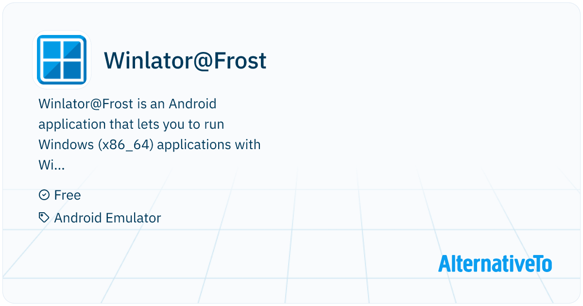 Winlator@Frost: Android application that lets you to run Windows (x86_64) applications with ...