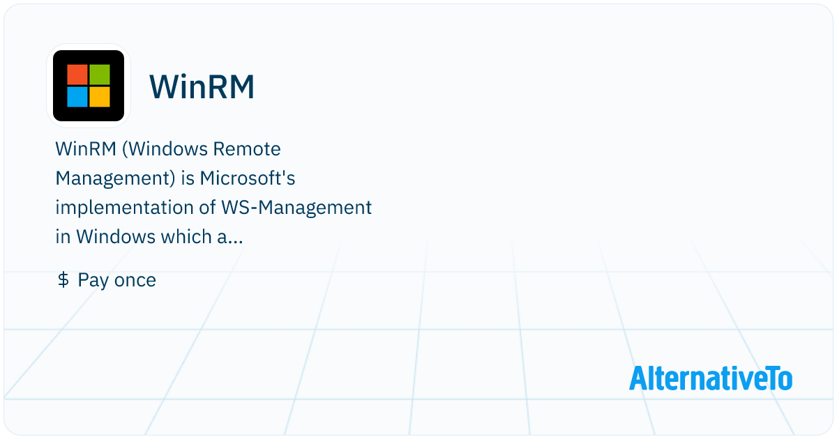 WinRM: (Windows Remote Management) Is the name of Microsoft's remoting ...