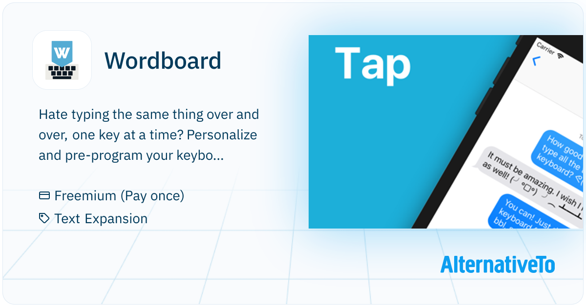 Wordboard: Hate typing the same thing over and over, one key ...