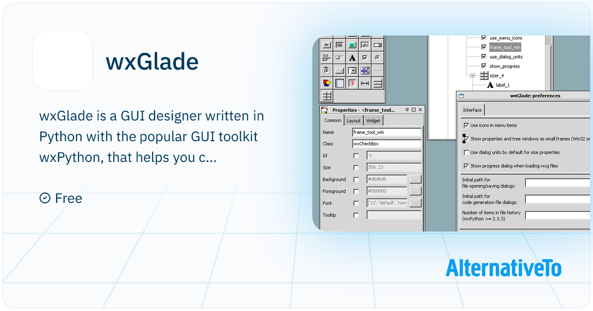 wxGlade: GUI designer written in Python with | AlternativeTo