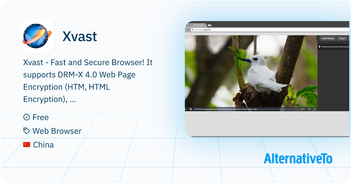 Xvast: Browser DRM: Xvast supports DRM-X 4.0 protection. | AlternativeTo