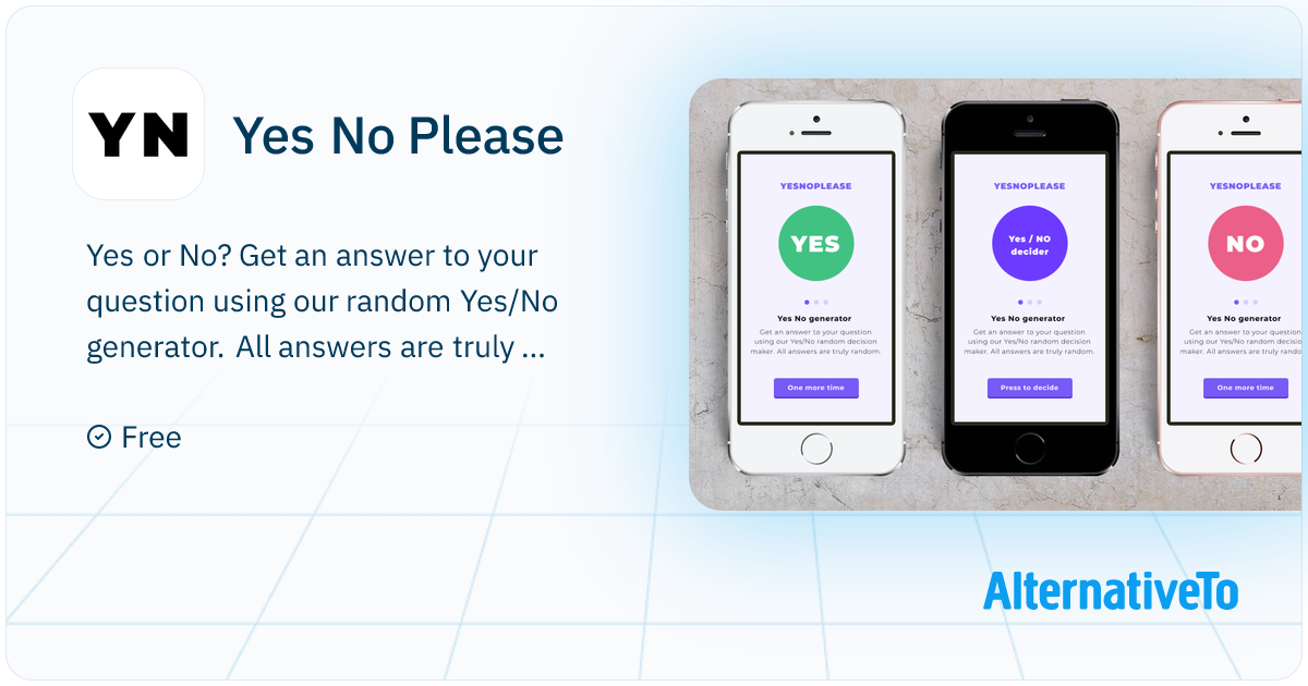 Yes No Please: Get an answer to your question using our Yes/No random ...