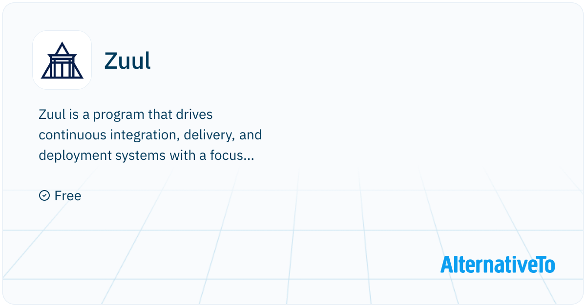 Zuul: Program that drives continuous integration, delivery, and ...