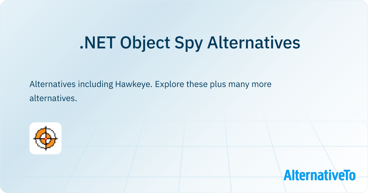 .NET Object Spy Alternatives - Explore Similar Software | AlternativeTo