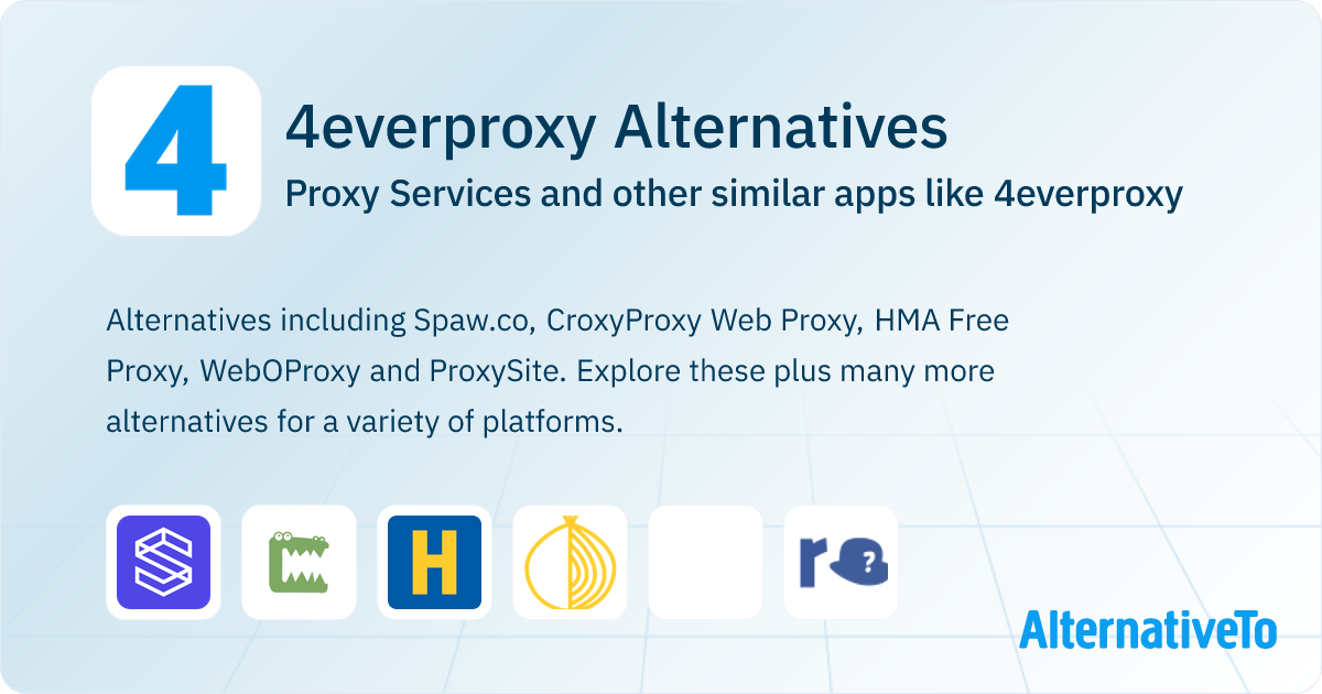 4everproxy Alternatives: Top 15 Proxy Services & Similar Websites ...