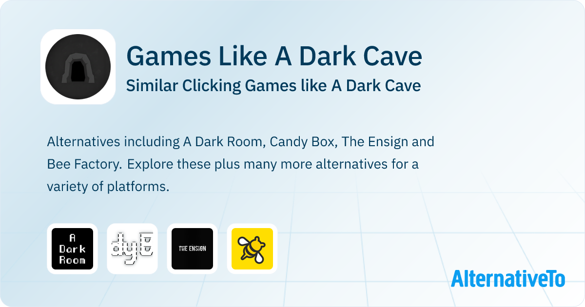 Games Like A Dark Cave: Similar Clicking Games 2026 | AlternativeTo
