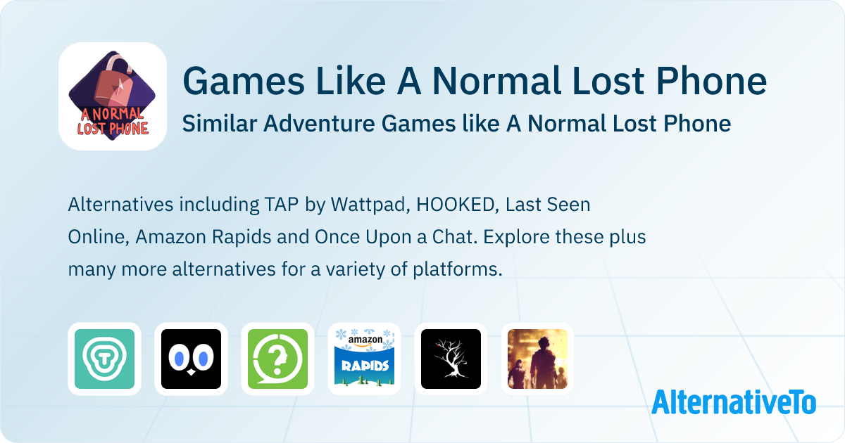Games Like A Normal Lost Phone: Similar Adventure Games | AlternativeTo