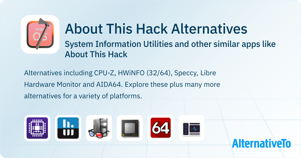 About This Hack Alternatives: Top 12 System Information Utilities ...