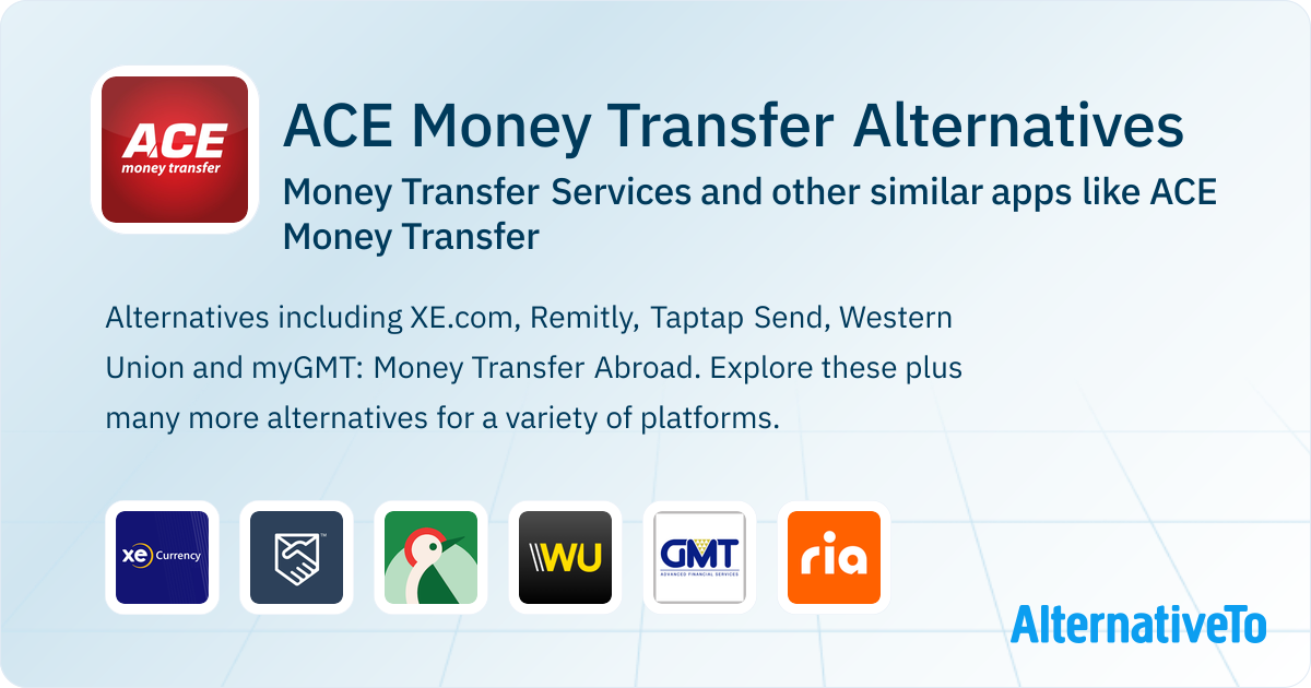 ACE Money Transfer Alternatives: Top 14 Money Transfer Services ...