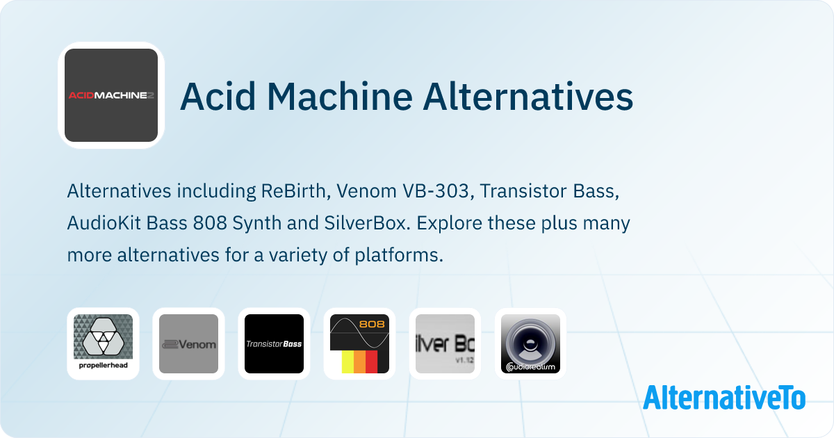 Acid Machine Alternatives - Explore Similar Apps & Services | AlternativeTo