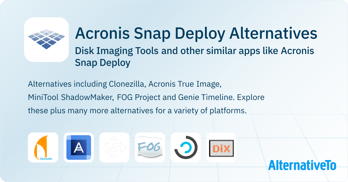 Acronis Snap Deploy Alternatives: Top 20 Disk Imaging Tools & Similar ...
