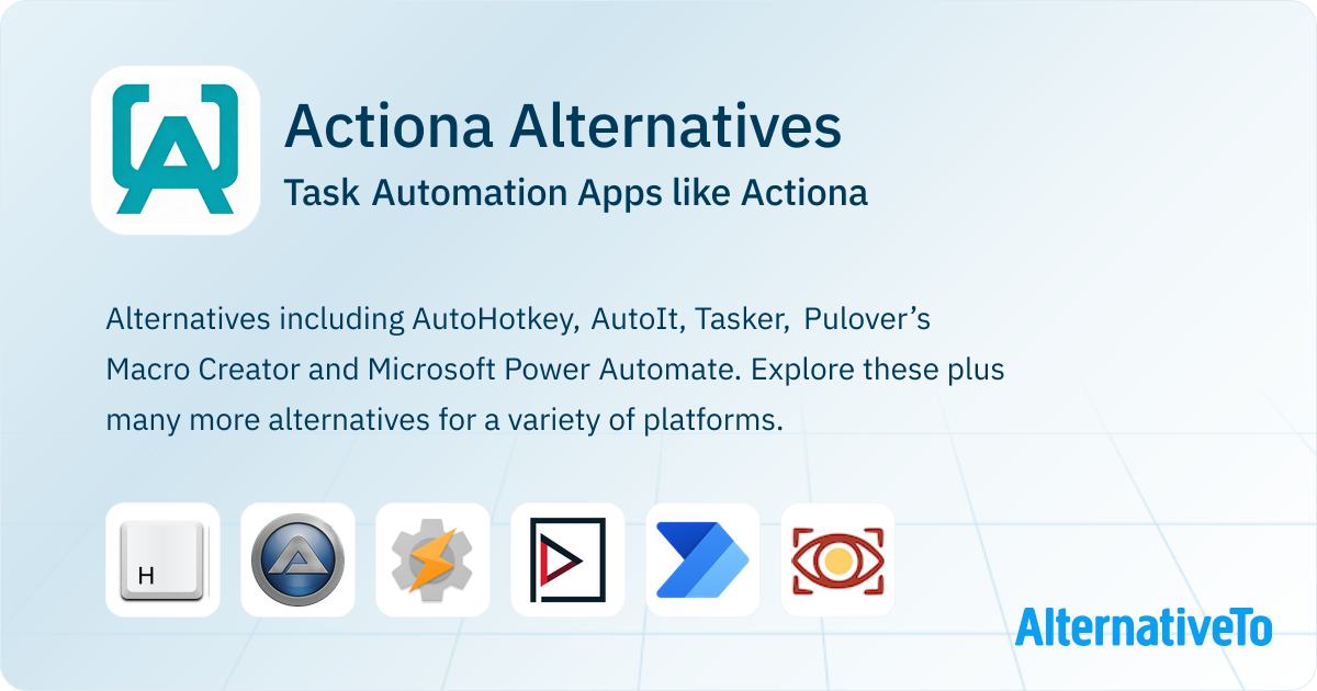 Actiona Alternatives: Top 12 Task Automation & Similar Apps | AlternativeTo