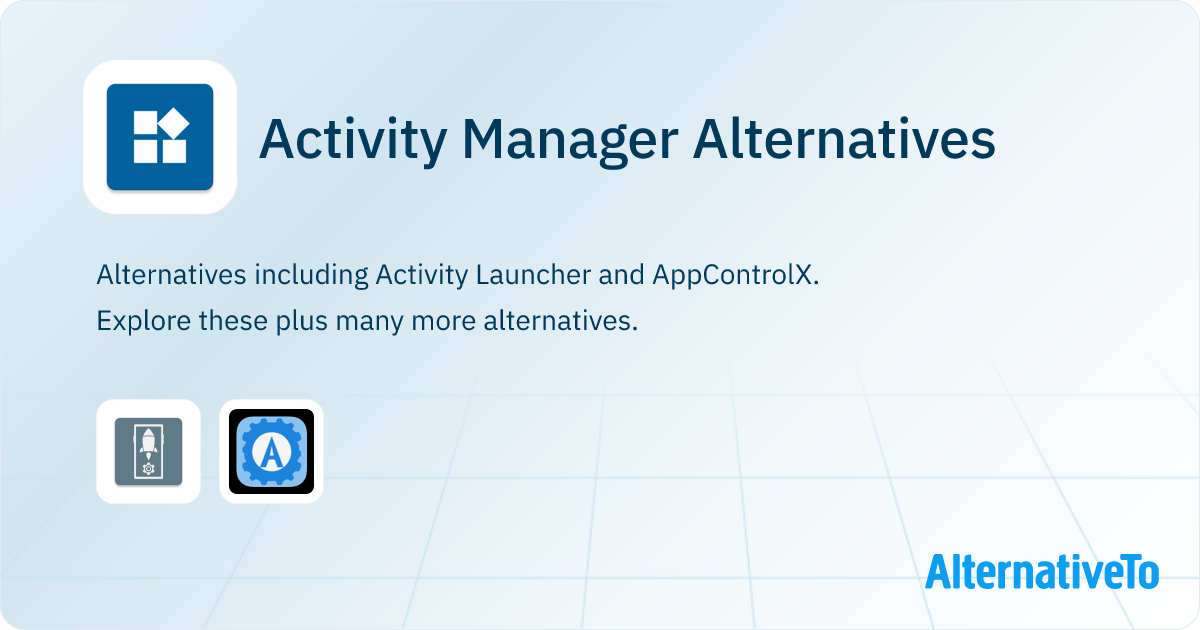 Activity Manager Alternatives - Explore Similar Apps | AlternativeTo