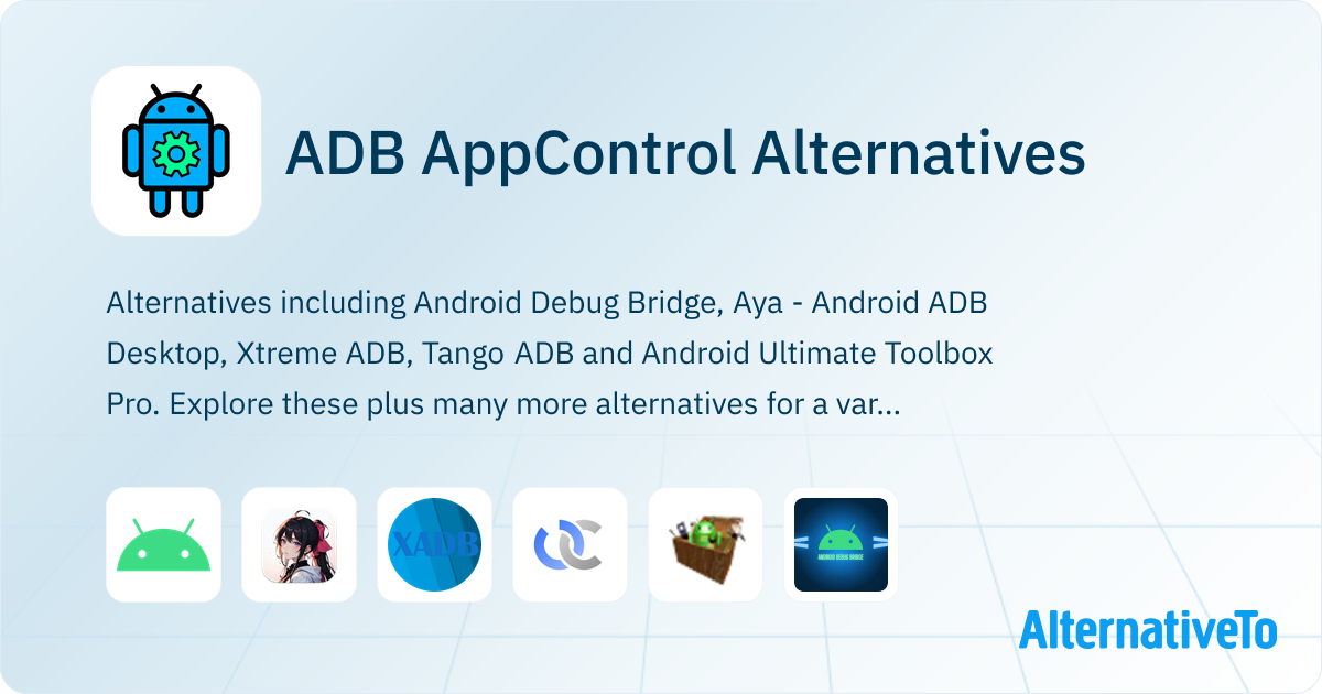 ADB AppControl Alternatives - Explore Similar Software | AlternativeTo