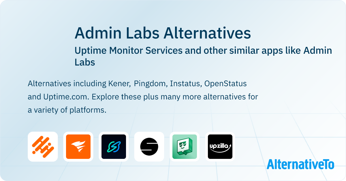 Admin Labs Alternatives: Top 12 Uptime Monitor Services & Similar ...