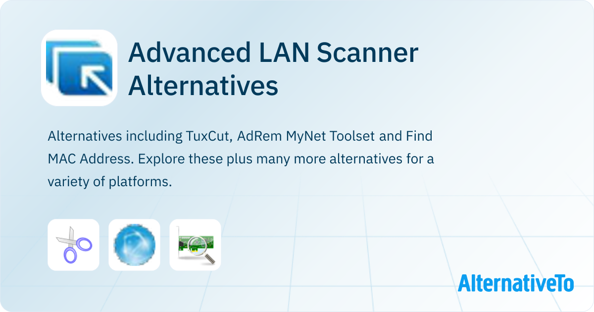 Advanced LAN Scanner Alternatives - Explore Similar Software ...