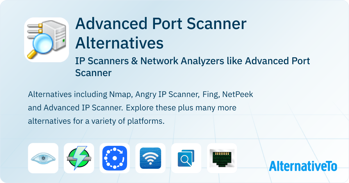 Advanced Port Scanner Alternatives: Top 12 IP Scanners | AlternativeTo