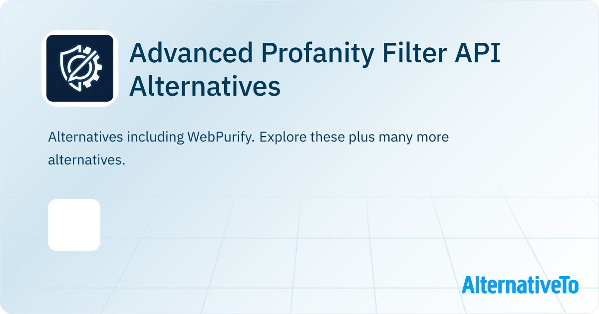 Advanced Profanity Filter API Alternatives - Explore Similar Sites ...