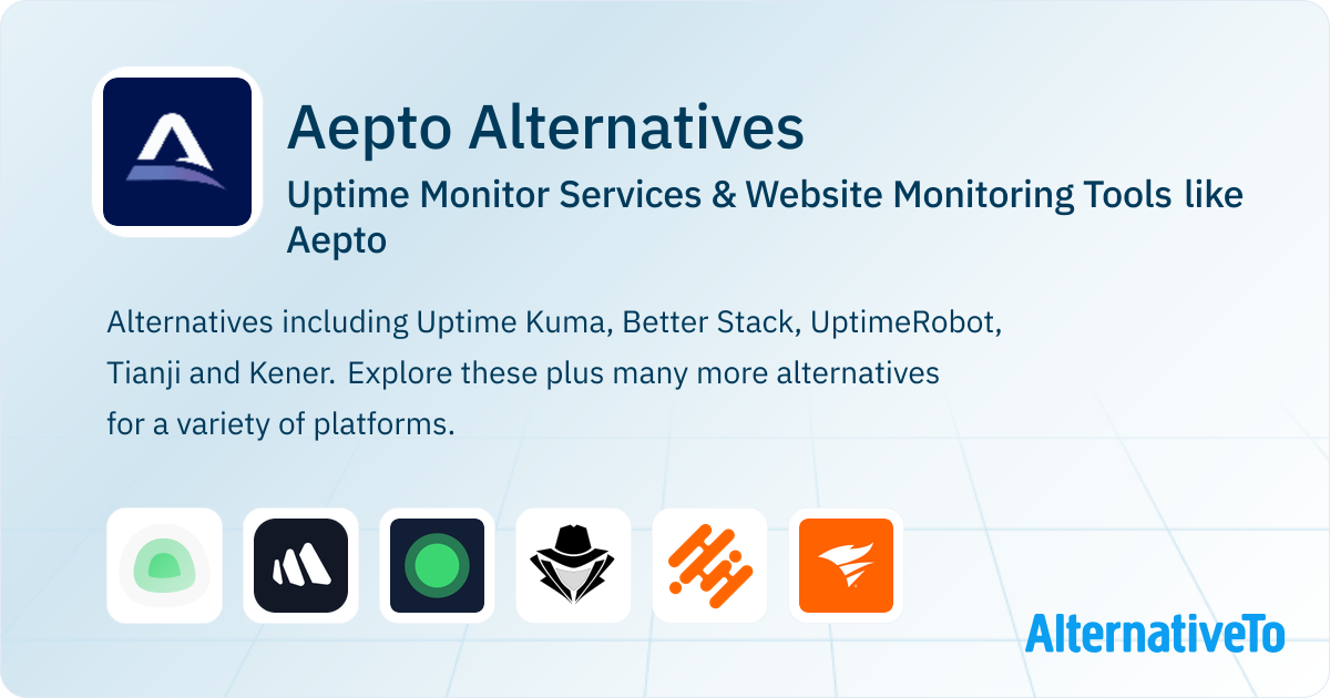Aepto Alternatives: Top 12 Uptime Monitor Services | AlternativeTo