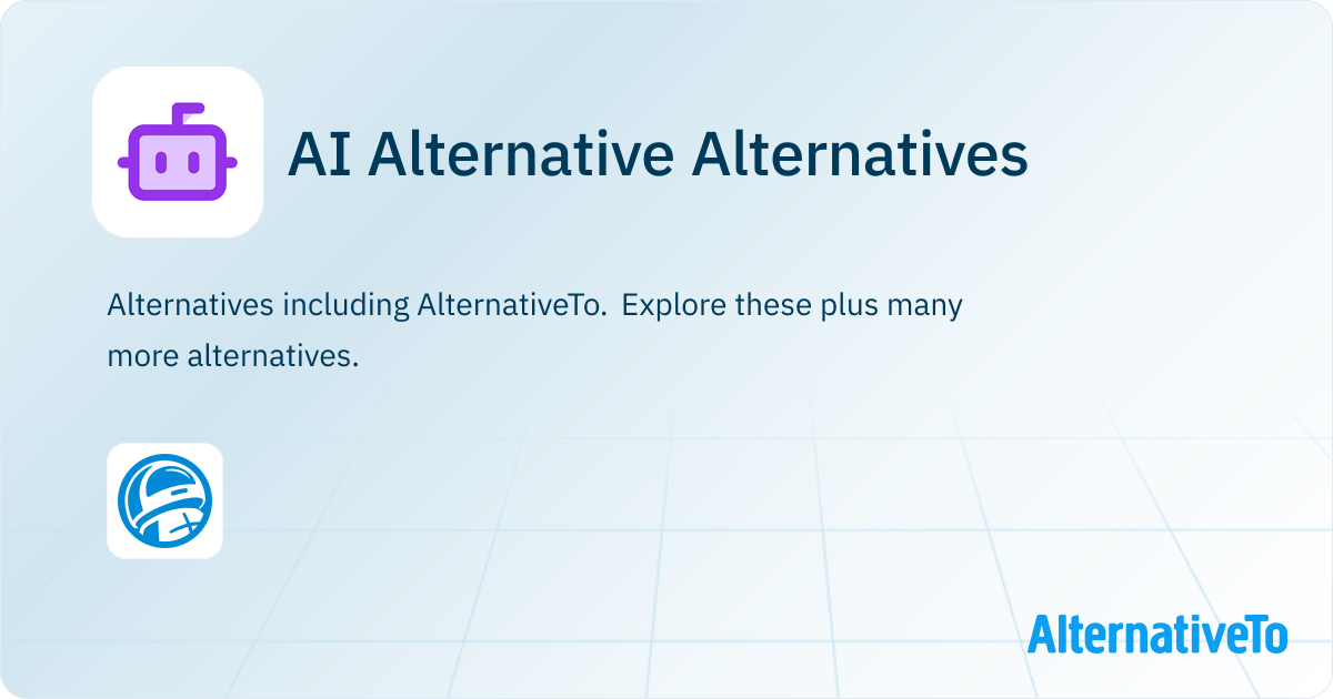 AI Alternative Alternatives - Explore Similar Sites & Apps | AlternativeTo