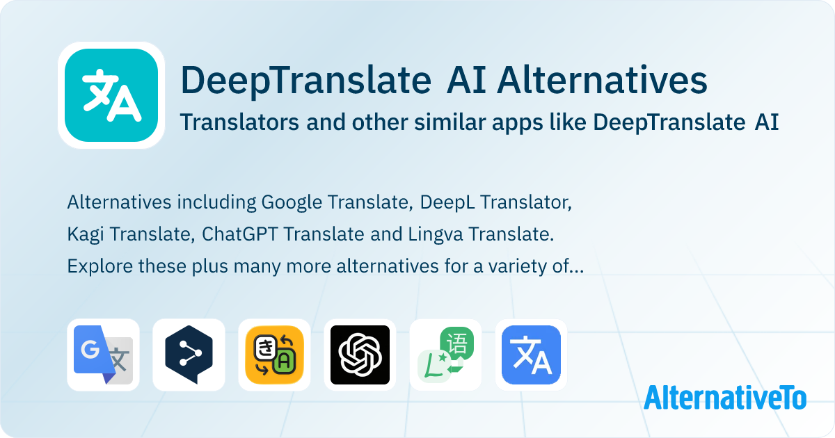 DeepTranslate AI Alternatives: Top 12 Translators & Similar Apps ...