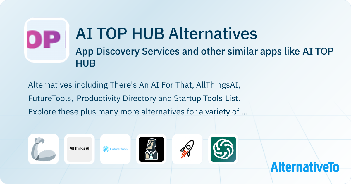 AI TOP HUB Alternatives: Top 11 App Discovery Services & Similar ...