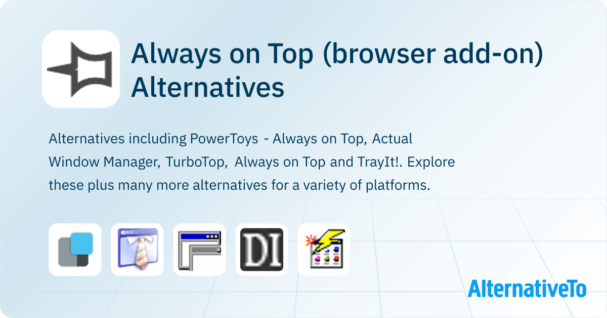 Always on Top (browser add-on) Alternatives - Explore Similar Apps ...