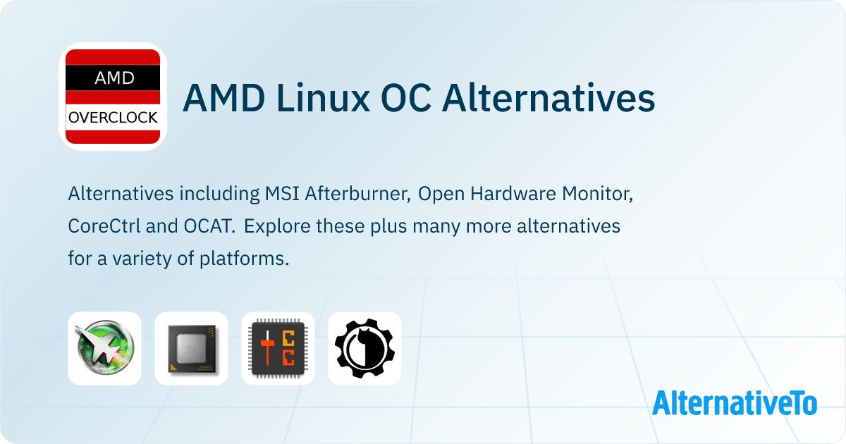 AMD Linux OC Alternatives - Explore Similar Apps | AlternativeTo