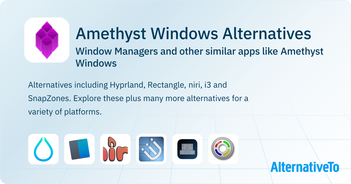 Amethyst Windows Alternatives: Top 12 Window Managers & Similar Apps ...