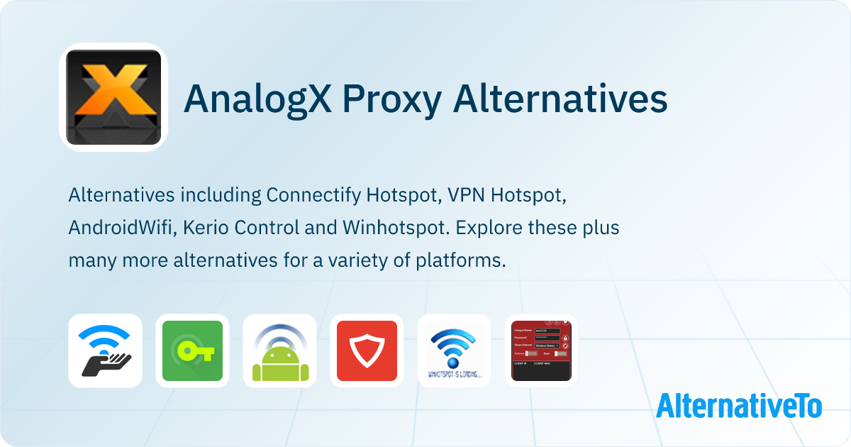 AnalogX Proxy Alternatives - Explore Similar Software | AlternativeTo