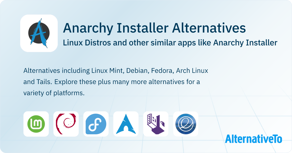 Anarchy Installer Alternatives: Top 12 Linux Distros & Similar Apps ...