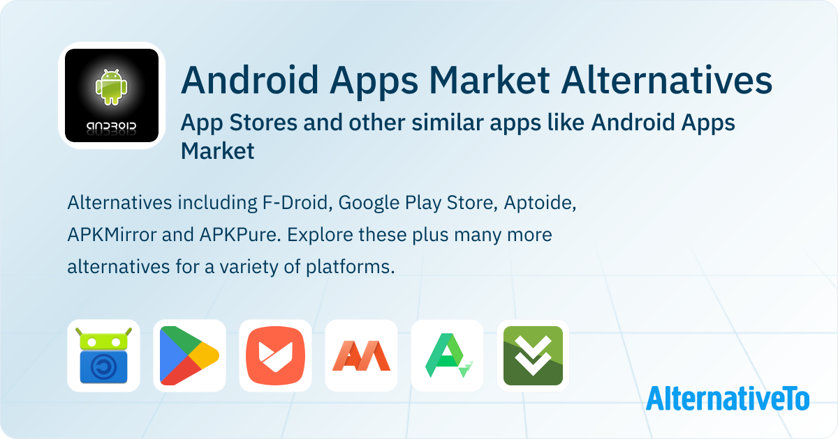 Android Apps Market Alternatives: Top 15 App Stores & Similar Apps ...