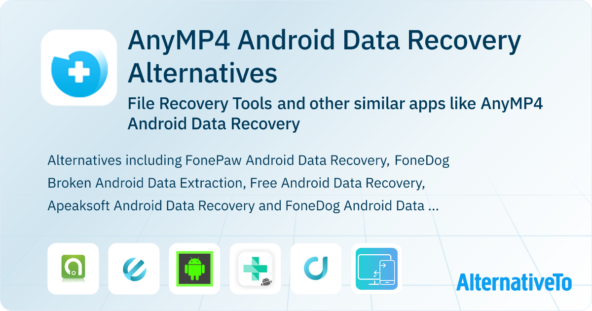 AnyMP4 Android Data Recovery Alternatives: Top 9 File Recovery Tools ...