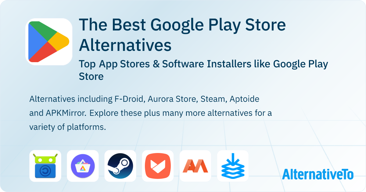 Best Google Play Store Alternatives: Top App Stores in 2026 | AlternativeTo
