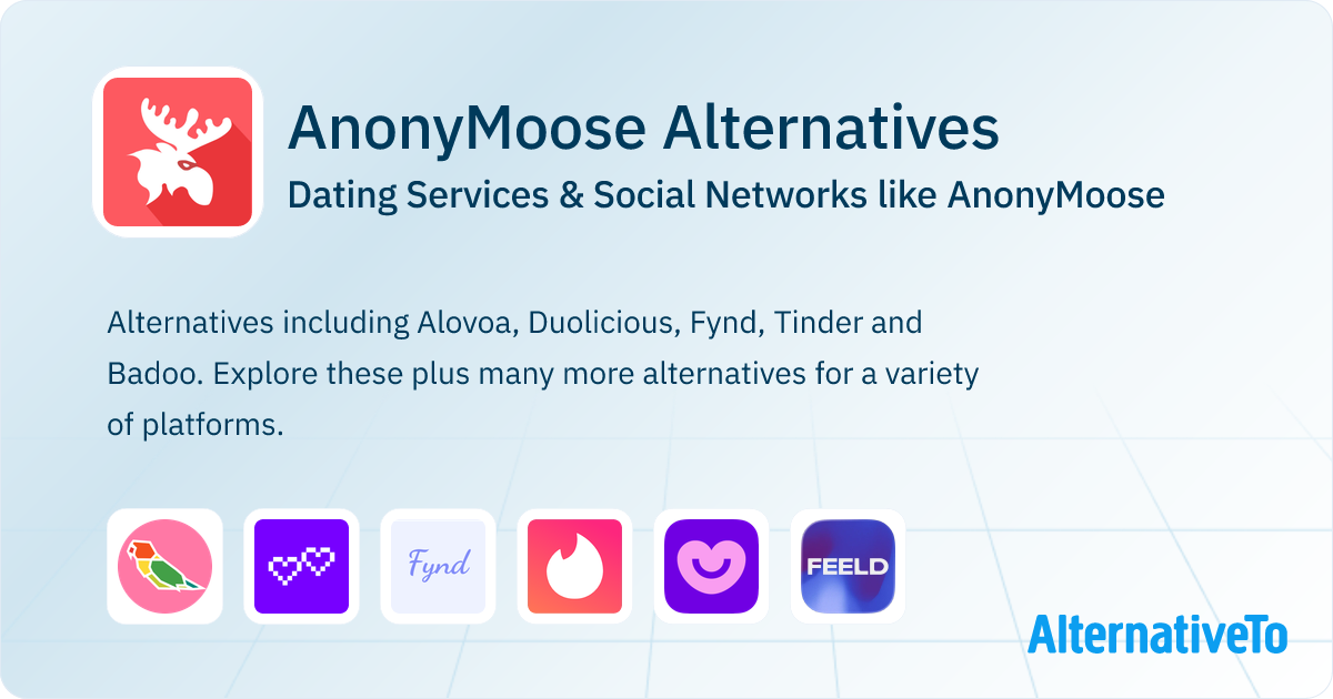AnonyMoose Alternatives: Top 12 Dating Services | AlternativeTo