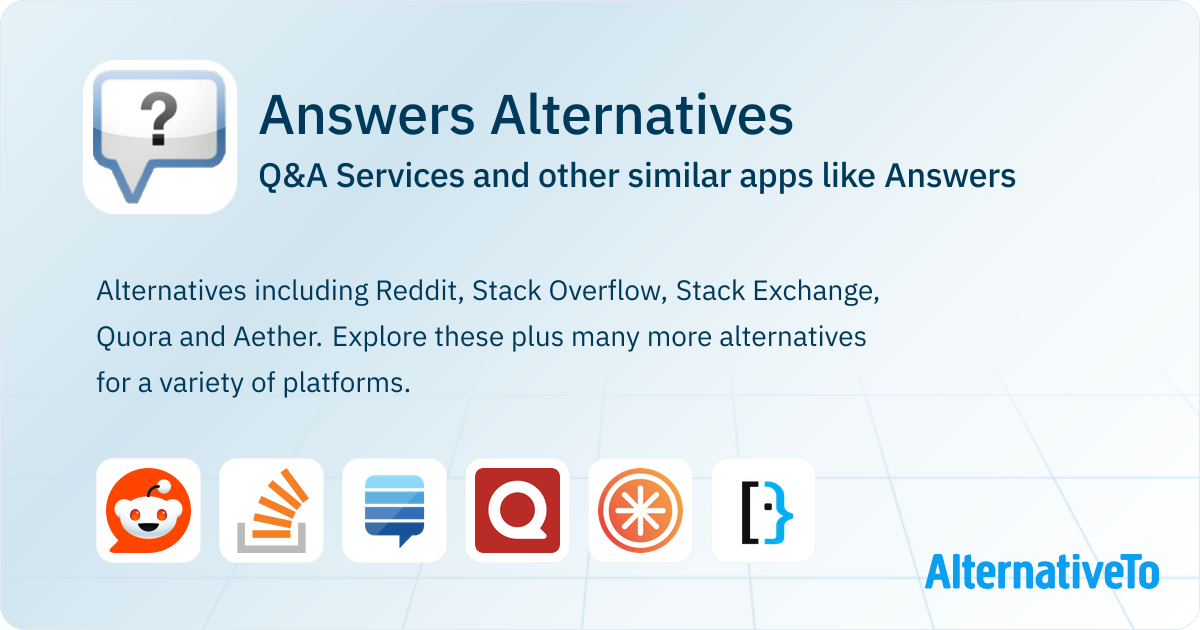Answers Alternatives: Top 12 Q&A Services & Similar Apps | AlternativeTo