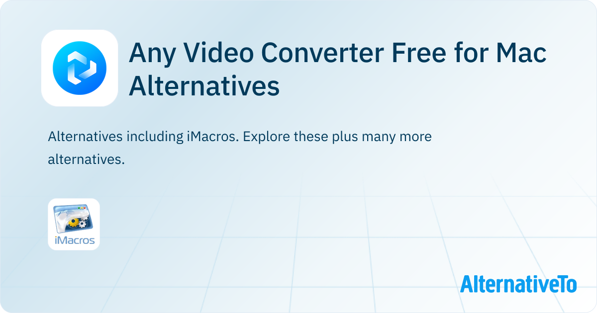 Any Video Converter Free for Mac Alternatives - Explore Similar ...