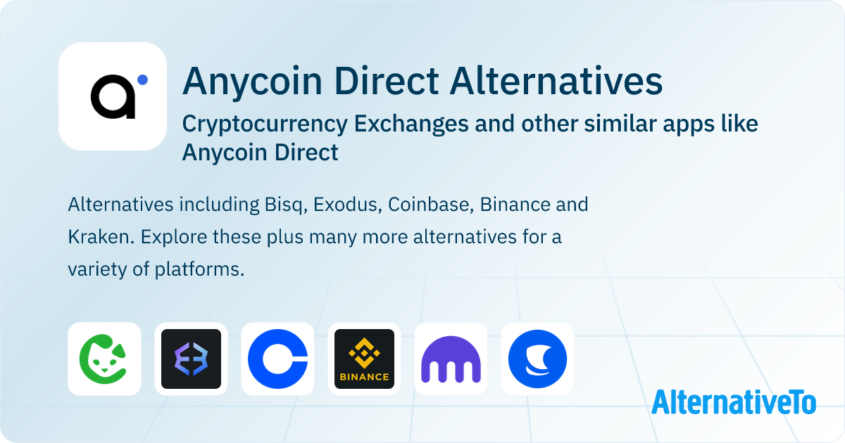 Anycoin Direct Alternatives: Top 12 Cryptocurrency Exchanges & Similar ...