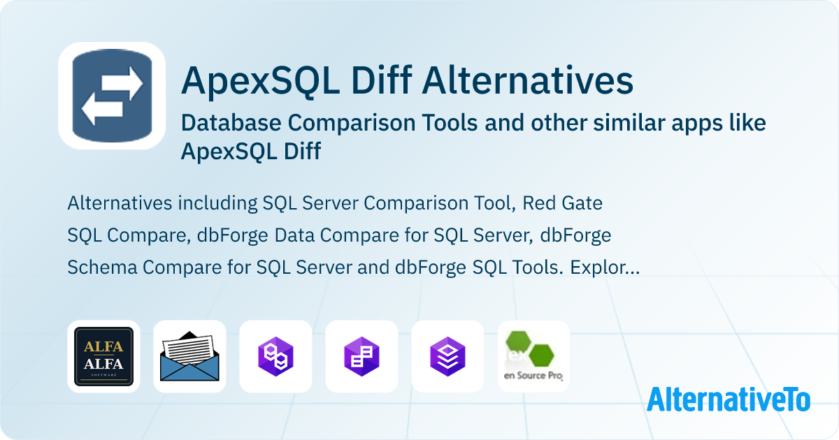 ApexSQL Diff Alternatives: Top 15 Database Comparison Tools & Similar ...