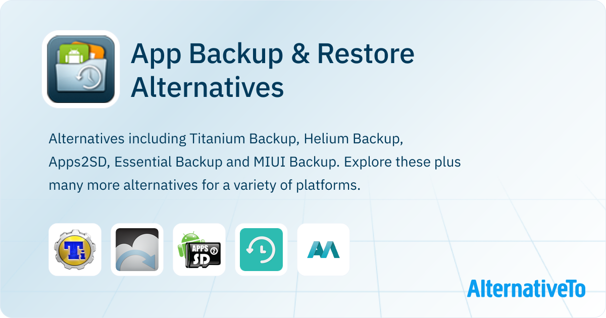 App Backup & Restore Alternatives and Similar Apps | AlternativeTo